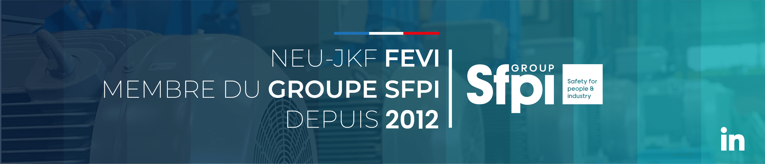 NEU-JKF Fevi at the heart of Sfpi Group: Expertise in industrial ...